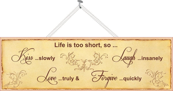 Life is Too Short Inspirational Quote Sign with Elegant Flourishes