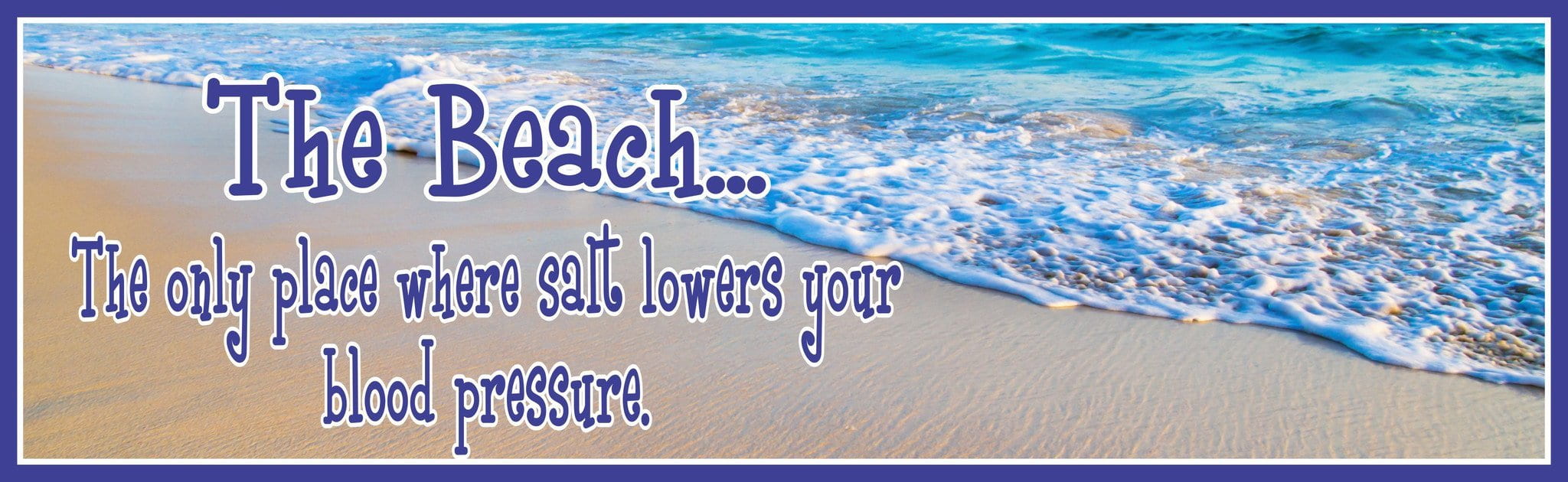 Beach Sign | Inspirational Quote | Fun Sign Factory